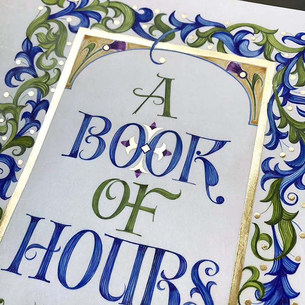 A Book Of Hours | Holly Monroe Calligraphy – Heirloom Artists: Holly Monroe